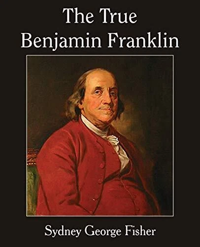 LE VRAI BENJAMIN Franklin. Neuf 9781483706283 livraison rapide gratuite