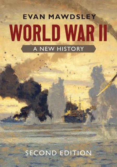 WORLD WAR II: A New History 2nd Edition by Evan Mawdsley (English ...