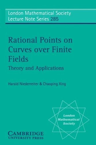Rational Points On Curves Over Finite Fields Theory And Applications London Ma £72 71