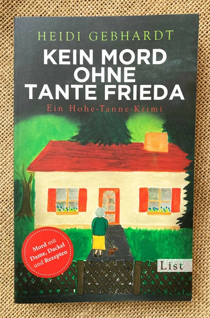 KEIN MORD OHNE Tante Frieda : Ein Hohe-Tanne-Krimi / Heidi Gebhardt EUR ...