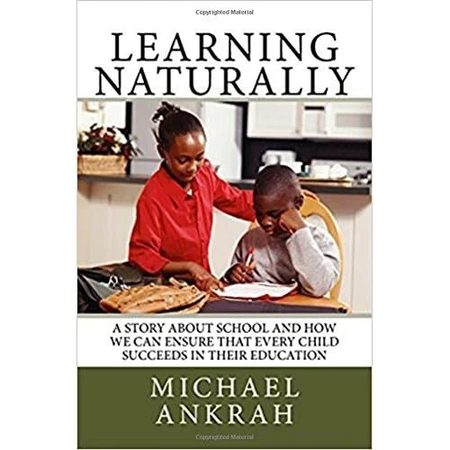 LEARNING NATURALLY: A Story about School and How We Ca - Paperback NEW Ankrah, £15.78 - PicClick UK