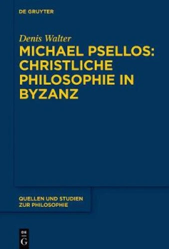 MICHAEL PSELLOS - Philosophie chrétienne à Byzance (sources et études ...