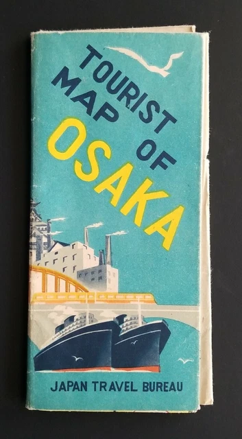 POST WW2 1947 Map "Tourist Map Of OSAKA" Brochure ~ Japan Travel Bureau ...
