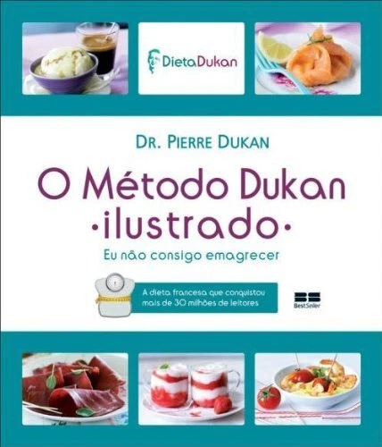 METODO DUKAN - ILUSTRADO (EM PORTUGUES DO BRASIL) By Pierre Dukan ...