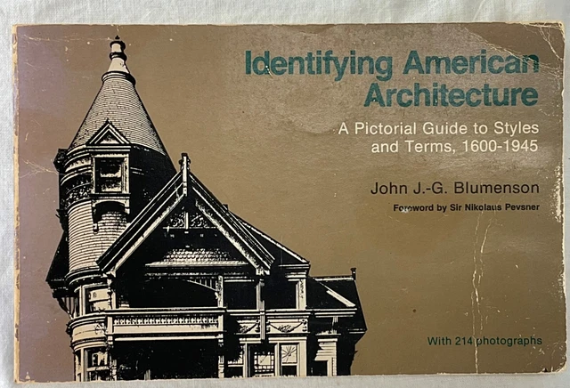 IDENTIFYING AMERICAN ARCHITECTURE: A Pictorial Guide to Styles and ...