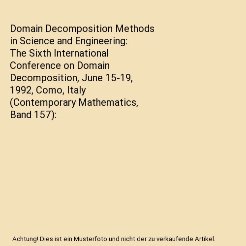 DOMAIN DECOMPOSITION METHODS in Science and Engineering: The Sixth ...