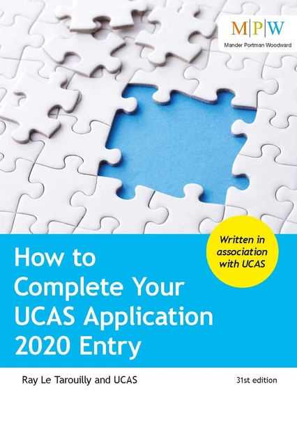 HOW TO COMPLETE Your UCAS Application 2020 Entry by Le Tarouilly, Ray ...