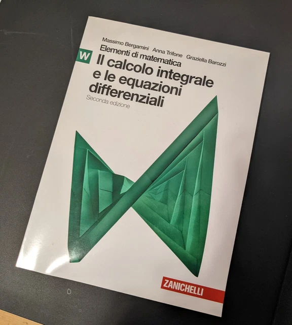 ELEMENTI DI MATEMATICA calcolo integrale e le equazioni differenziali Zanichelli EUR 6,00 ...