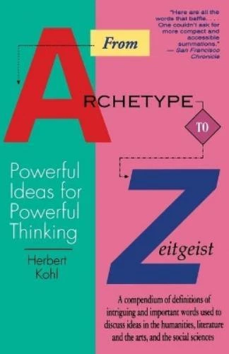 HERBERT R. KOHL Erica Kohl Herbert R Kohl From Archetype To Zeitgeist ...
