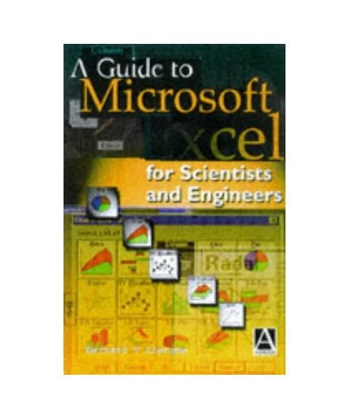 A GUIDE TO Microsoft Excel for Scientists and Engineers, Liengme ...