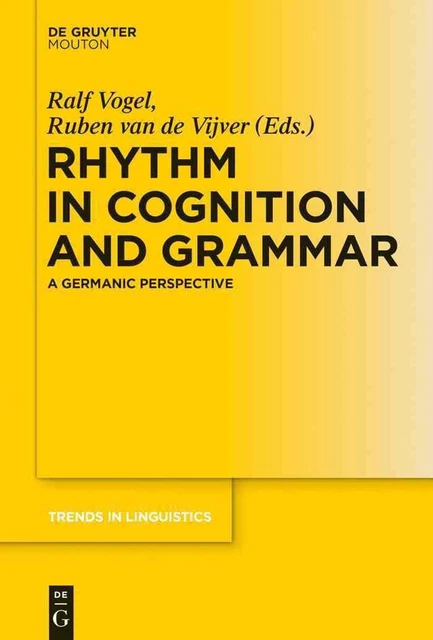 RHYTHM IN COGNITION and Grammar: A Germanic Perspective by Ralf Vogel ...