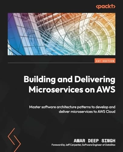 BUILDING AND DELIVERING Microservices on AWS : Master Software ...