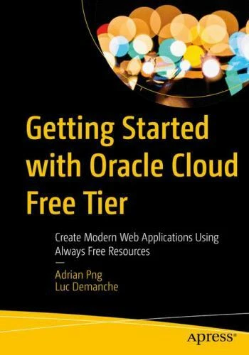 GETTING STARTED WITH Oracle Cloud Free Tier : Create Modern Web ...