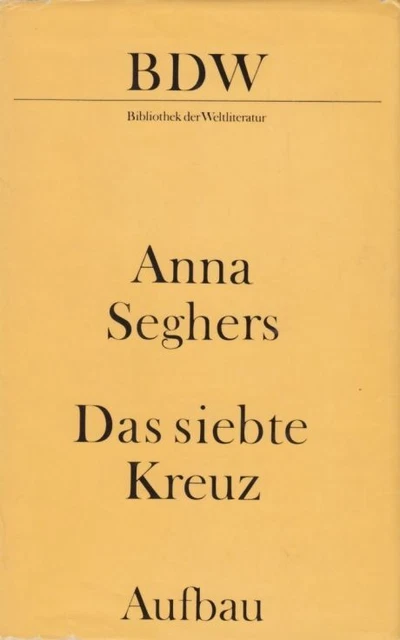 BUCH: DAS SIEBTE Kreuz, Roman. Seghers, Anna, BDK, 1973, Aufbau Verlag ...
