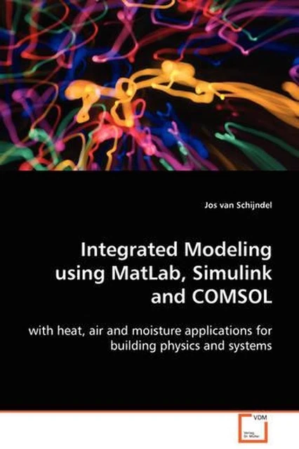 INTEGRATED MODELING USING MatLab, Simulink and COMSOL: with heat, air ...