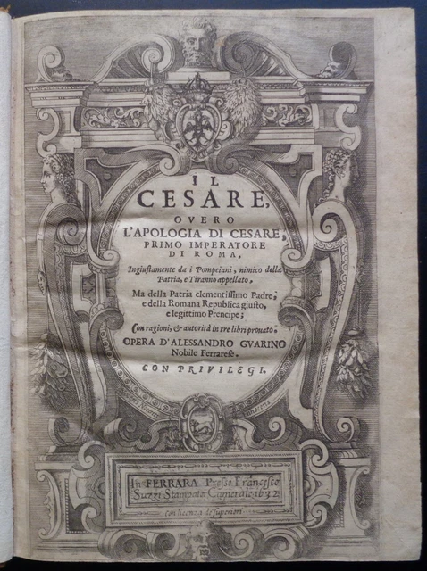 SEICENTINE/FERRARA/ED. ORIGINALI: GUARINO, Il Cesare, Overo L'apologia ...