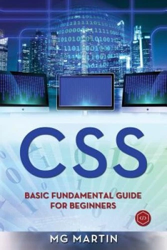 CSS: BASIC FUNDAMENTAL Guide for Beginners (CSS) by Mg Martin [Paperback] EUR 14,91 - PicClick DE