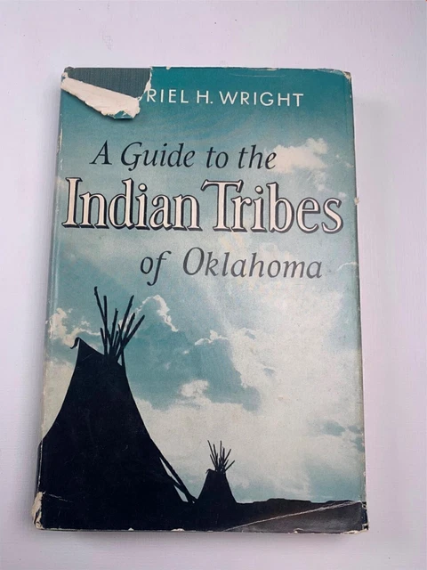 A GUIDE TO the Indian Tribes of Oklahoma Muriel Wright 1951 1st £18.70 ...