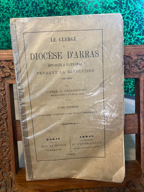 LE CLERGÉ DU diocèse d'Arras, Boulogne & St Omer pendant la révolution ...