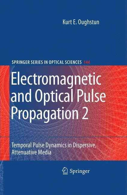 Electromagnetic And Optical Pulse Propagation 2 Temporal Pulse