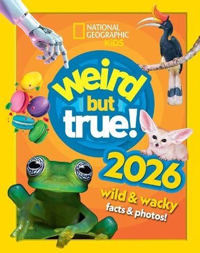 WEIRD BUT TRUE! 2026: Wild and Wacky Facts & Photos! (National ...