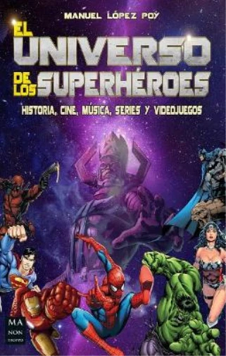 MANUEL LÓPEZ POY El Universo de Los Superhéroes (Poche) Cómic EUR 24,52 - PicClick FR