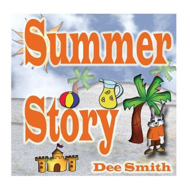 SUMMER STORY: A Rhyming Picture Book about Summer time, Fun in the sun ...