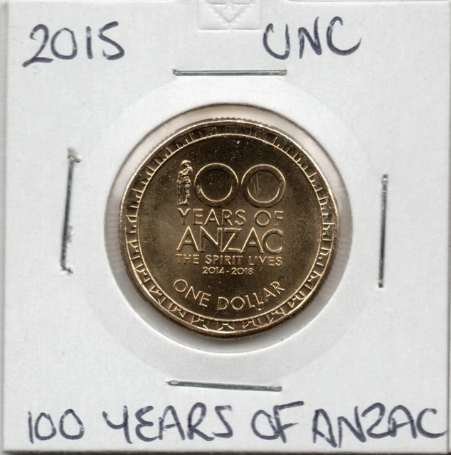 2015 AUSTRALIAN $1 100 Years Of Anzac Unc Coin In 2X2 Holder Low ...