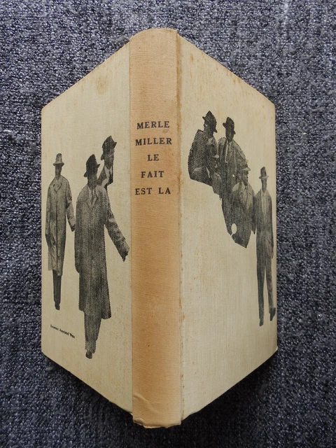 LE CLUB FRANÇAIS Du Livre Merle Miller Le Fait Est La Edt 1951 N° 2954 ...