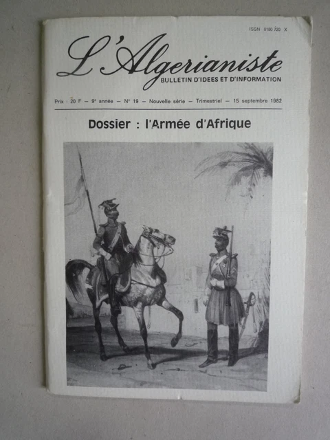 L'ALGERIANISTE BULLETIN D'IDEES D'information Trimestriel 15 Septembr 1982 N° 19 EUR 10,00 ...