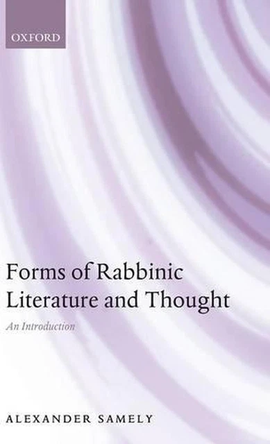 FORMS OF RABBINIC Literature and Thought: An Introduction by Alexander ...