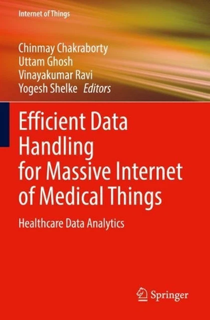 EFFICIENT DATA HANDLING for Massive Internet of Medical Things ... EFFICIENT DATA HANDLING for Massive Internet of Medical Things ...