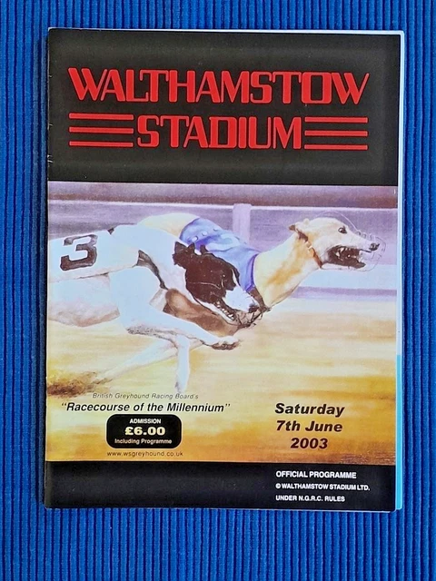 PROGRAMME – GREYHOUND Racing – Walthamstow Stadium – 7th June 2003 £4. ...