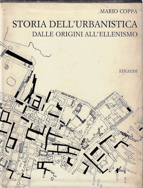 COPPA MARIO..STORIA DELL'URBANISTICA : DALLE ORIGINI ALL'ELLENISMO. 2 ...