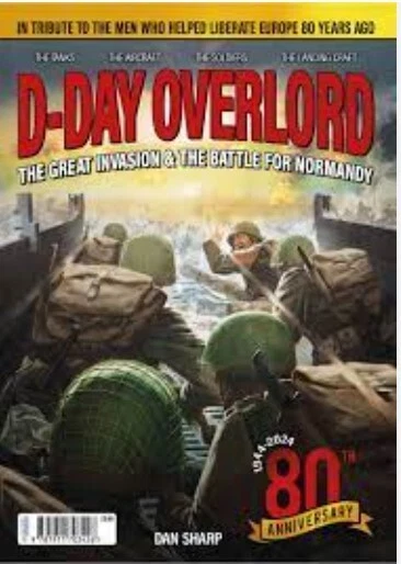D-DAY OVERLORD ISSUE 80 Anniversary/the great invasion & the Battle for ...
