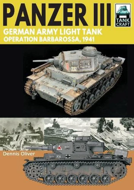 PANZER III: GERMAN Army Light Tank: Operation Barbarossa 1941 by Dennis ...