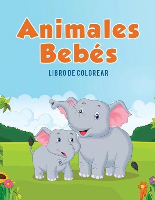 ANIMALES BEBS: LIBRO de colorear by Coloring Pages for Kids (Spanish ...