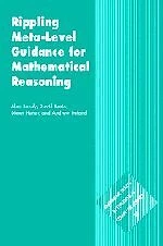 RIPPLING: META-LEVEL GUIDANCE FOR MATHEMATICAL REASONING By Alan Bundy ...