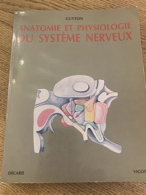 ANATOMIE ET PHYSIOLOGIE Du Systeme Nerveux - Guyton EUR 40,00 - PicClick FR ANATOMIE ET PHYSIOLOGIE Du Systeme Nerveux - Guyton EUR 40,00 - PicClick FR
