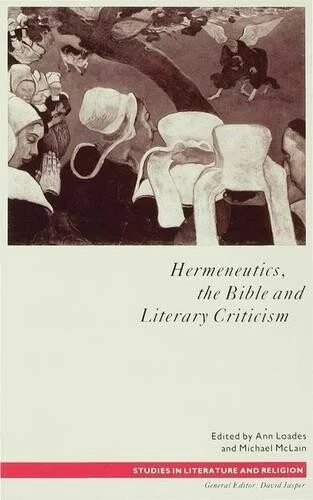 ANN LOADES HERMENEUTICS, the Bible and Literary Criticism (Relié) EUR ...