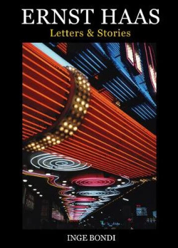 ERNST HAAS: LETTERS & Stories by Bondi, Inge $60.13 - PicClick AU