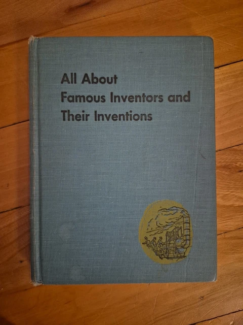ALL ABOUT FAMOUS Inventors and Their Inventions by Fletcher Pratt ...