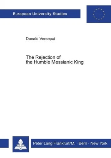 DONALD VERSEPUT REJECTION of the Humble Messianic King (Poche) EUR 125 ...