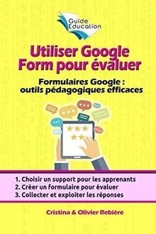 UTILISER GOOGLE FORM pour évaluer: Les formulaires et... | Livre | état ...