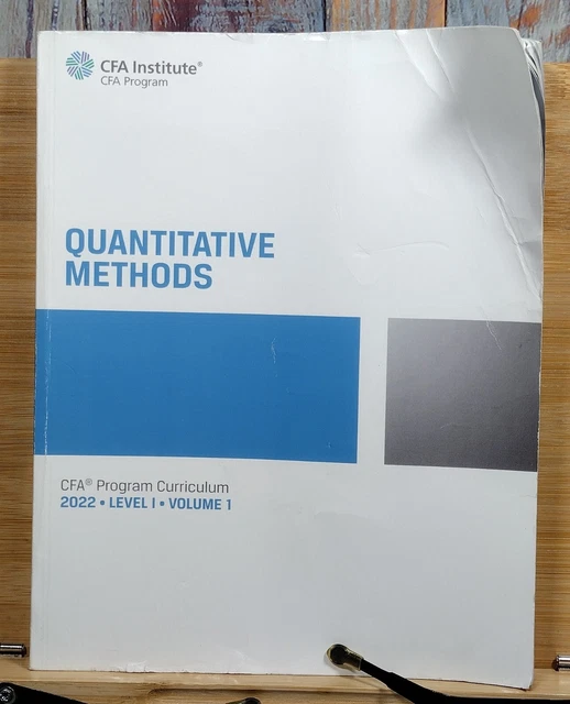 QUANTITATIVE METHODS CFA Program Curriculum 2022 Level 1 Volume 1 (PB ...