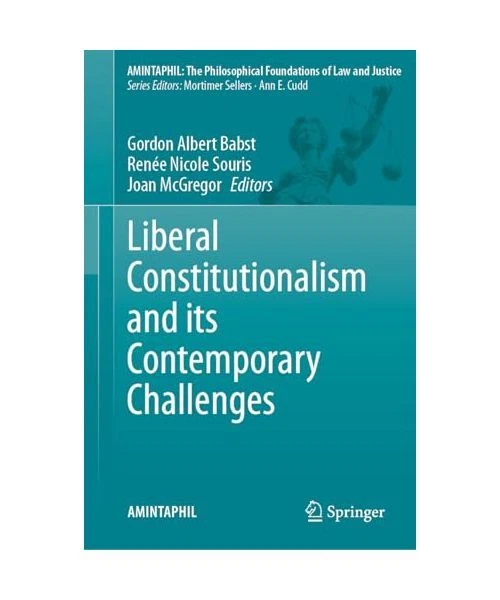 LIBERAL CONSTITUTIONALISM AND its Contemporary Challenges (AMINTAPHIL ...