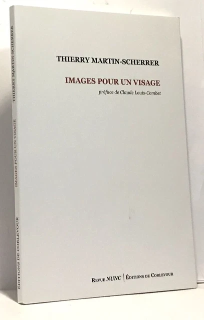 IMAGES POUR UN visage | Louis-Combet Claude Martin-Scherrer Thierry ...