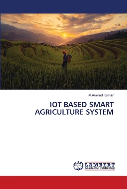 IOT BASED SMART Agriculture System by M. Aravind Kumar Paperback Book ...