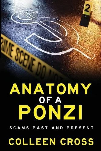 COLLEEN CROSS ANATOMY of a Ponzi Scheme (Poche) EUR 22,54 - PicClick FR