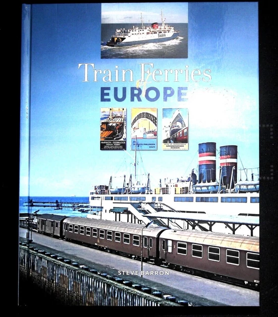 TRAIN FERRIES OF Europe Steve Barron Illustrated NEW Book Shipping ...